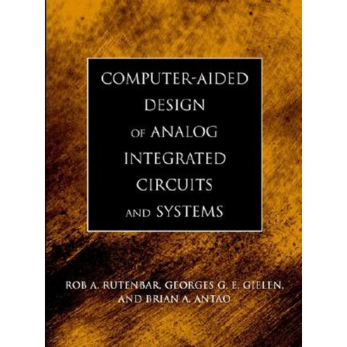 Computer-Aided Design of Analog Integrated Circuits and Systems ...