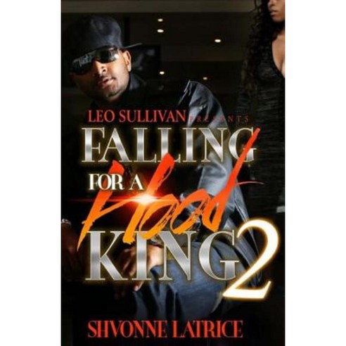 Falling for a Hood King 2 Paperback, Createspace Independent Publishing ...