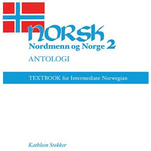 Norsk Nordmenn Og Norge 2 Antologi: Textbook for Intermediate Norwegian ...