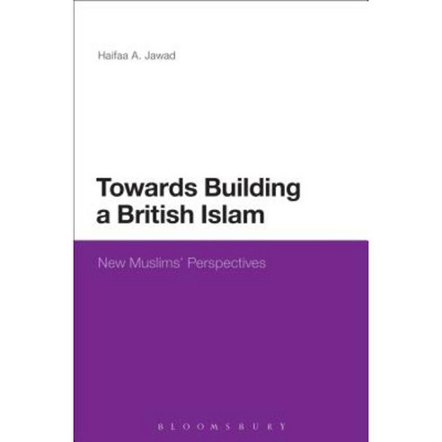 Towards Building a British Islam: New Muslims'' Perspectives Paperback ...