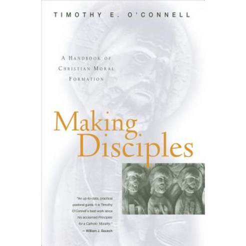 Making Disciples: A Handbook of Christian Moral Formation Paperback ...