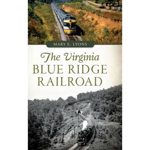 The Virginia Blue Ridge Railroad Hardcover, History Press Library ...