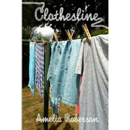 Clothesline: Short Stories Paperback, Createspace Independent ...