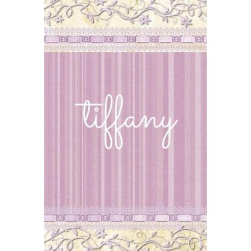 Tiffany: Personalized Journal Name Journal Blank Lined Diary or ...