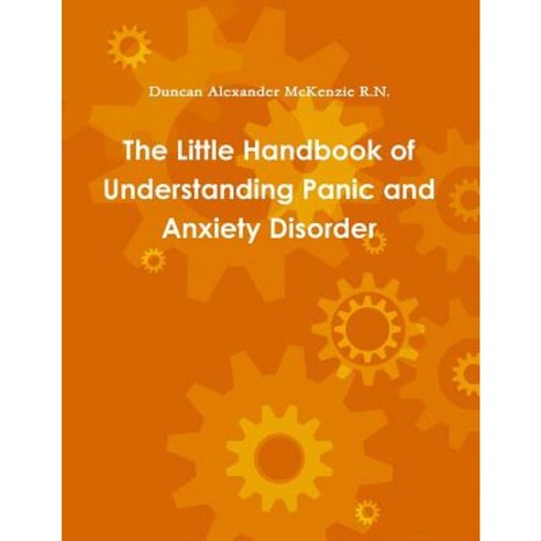 The Little Handbook of Understanding Panic and Anxiety Disorder Paperback, Lulu