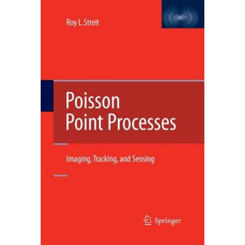 Poisson Point Processes: Imaging Tracking and Sensing Paperback ...