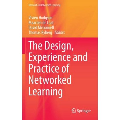 The Design Experience and Practice of Networked Learning Hardcover, Springer