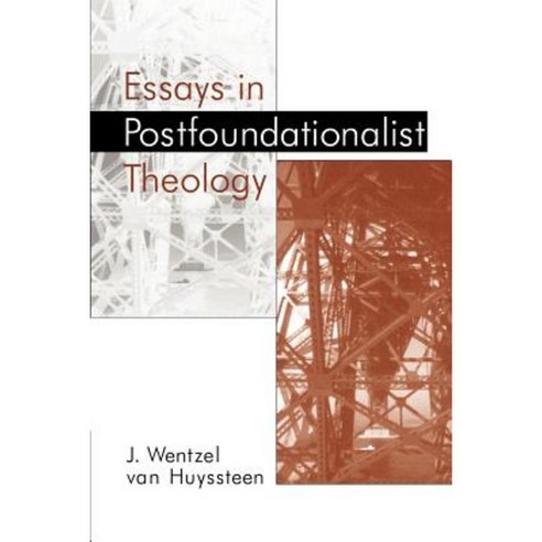 Essays in Postfoundationalist Theology Paperback, William B. Eerdmans ...