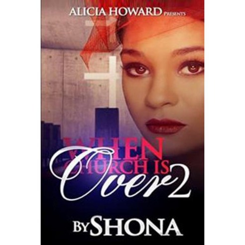 When Church Is Over 2 Paperback, Createspace Independent Publishing ...