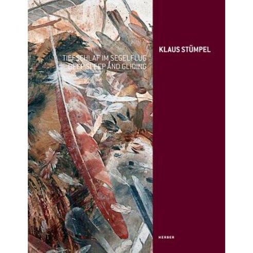 Klaus Stumpel: Deep Sleep and Gliding Hardcover, Kerber Verlag - 가격 변동 추적 그래프