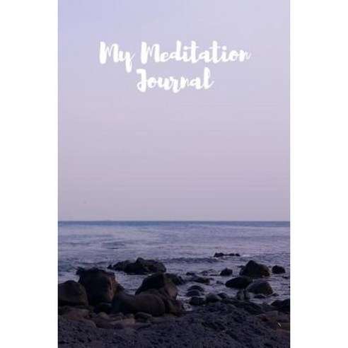 My Meditation Journal: Blank Lined Journal - 6x9 - Meditating Log ...