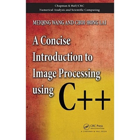 A Concise Introduction to Image Processing Using C++ Hardcover, CRC ...
