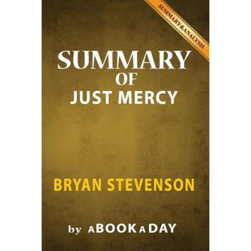 Summary of Just Mercy: By Bryan Stevenson - Includes Analysis on Just Mercy Pap