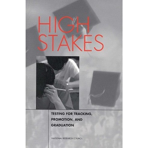 High Stakes:: Testing for Tracking Promotion and Graduation Paperback ...
