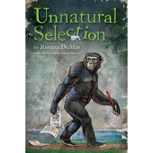 Unnatural Selection: Lessons of Life and Death on the Paper Trail ...