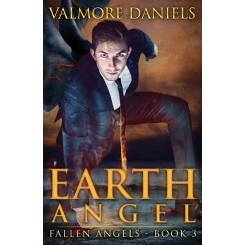 Earth Angel (Fallen Angels - Book 3) Paperback, Createspace Independent ...