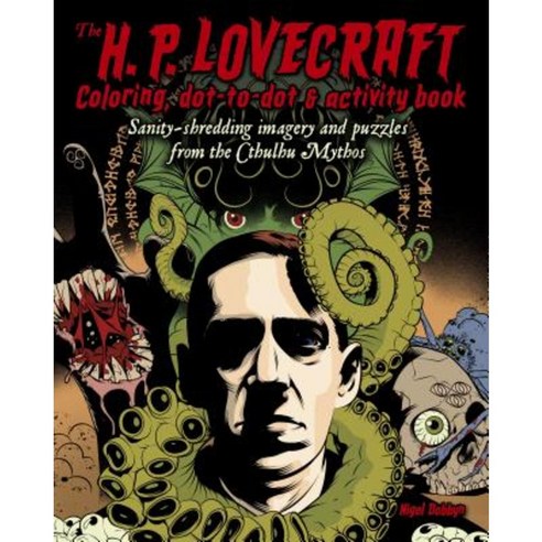The H. P. Lovecraft Coloring & Activity Book: Sanity-Shredding Imagery ...