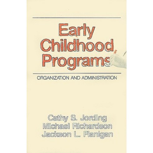 Early Childhood Programs: Organization and Administration Paperback ...