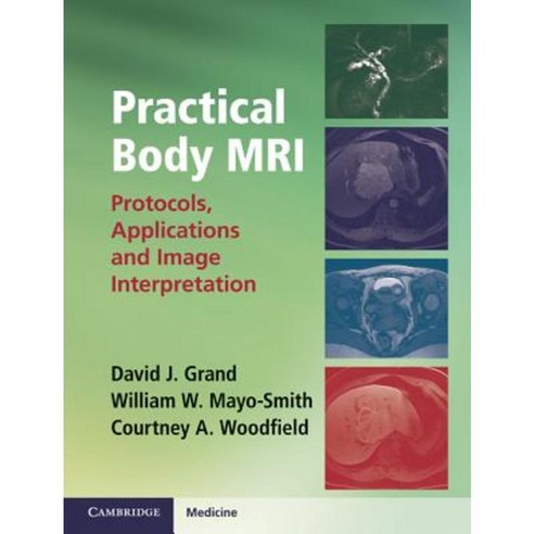 Practical Body MRI: Protocols Applications and Image Interpretation Hardcover,