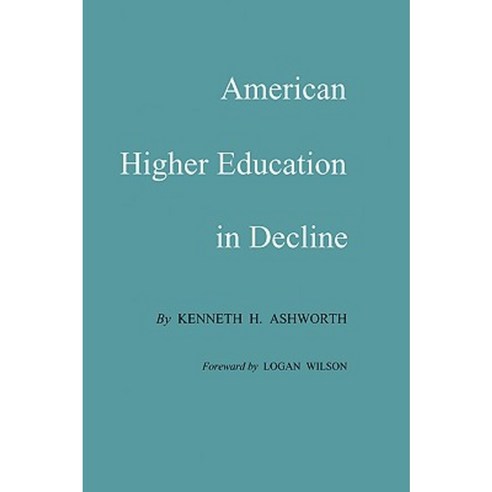American Higher Education in Decline Paperback, Texas A&M University ...