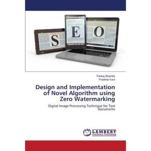 Design and Implementation of Novel Algorithm Using Zero Watermarking Paperback, LAP Lambert ...