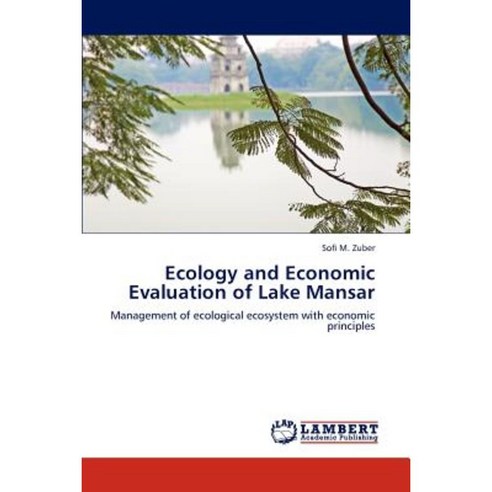 Ecology and Economic Evaluation of Lake Mansar Paperback, LAP Lambert Academic