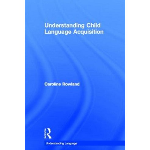 Understanding Child Language Acquisition Hardcover, Routledge - 가격 변동 ...