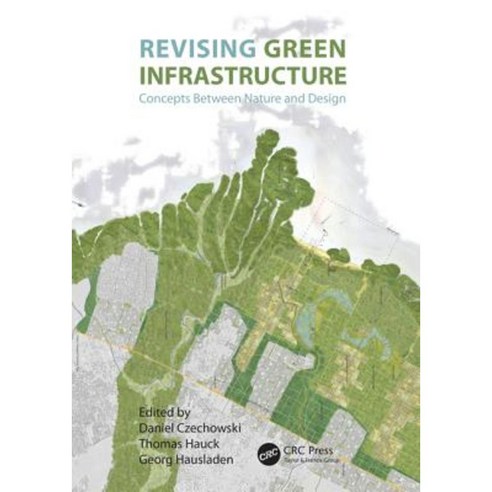 Revising Green Infrastructure: Concepts Between Nature and Design ...