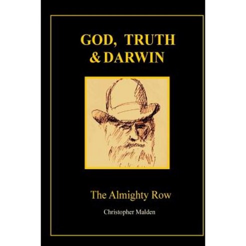 God Truth & Darwin: The Almighty Problem Paperback, Createspace ...
