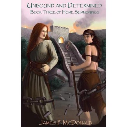 Unbound and Determined: Book Three of Home Summonings Paperback ...