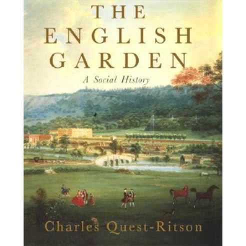The English Garden: A Social History Hardcover, David R. Godine ...