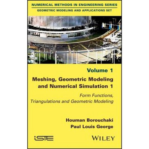 Meshing Geometric Modeling and Numerical Simulation 1: Form Functions ...