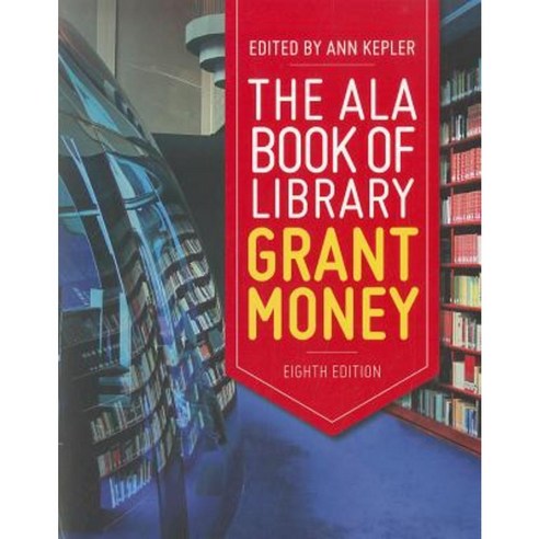 The ALA Book of Library Grant Money Eighth Edition Paperback, ALA ...