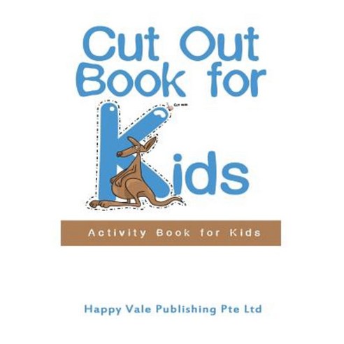 Cut Out Book for Kids: Activity Book for Kids Paperback, Createspace ...