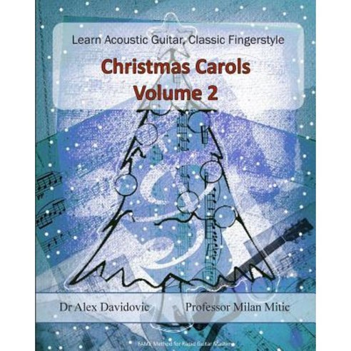 Learn Acoustic Guitar Classic Fingerstyle: Christmas Carols Volume 2 ...