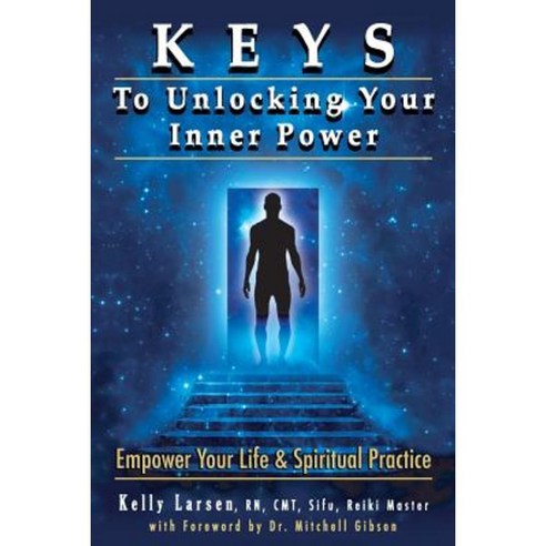 Keys to Unlocking Your Inner Power Paperback, Createspace Independent ...