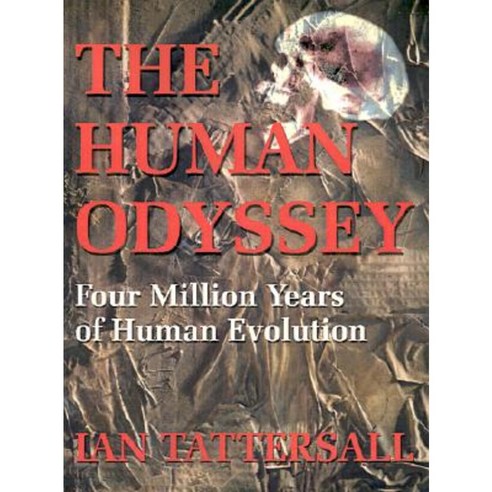 The Human Odyssey: Four Million Years of Human Evolution Paperback ...