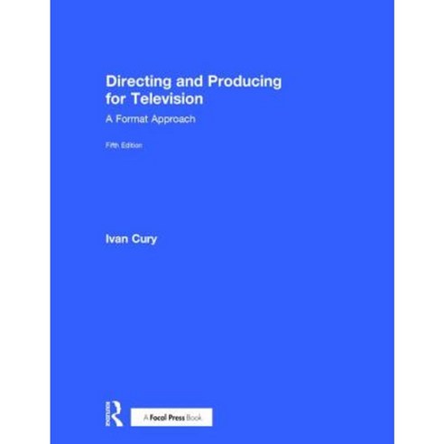 Directing and Producing for Television: A Format Approach Hardcover ...