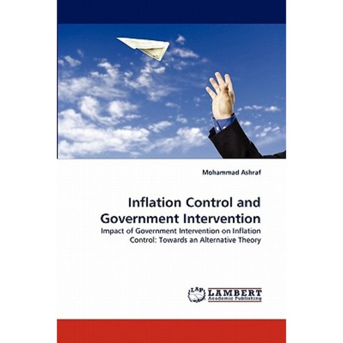Inflation Control and Government Intervention Paperback, LAP Lambert Academic P