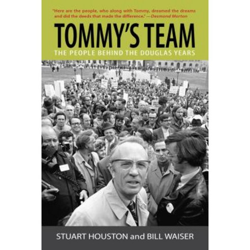 Tommy''s Team: The People Behind the Douglas Years Paperback, Fifth House Publi