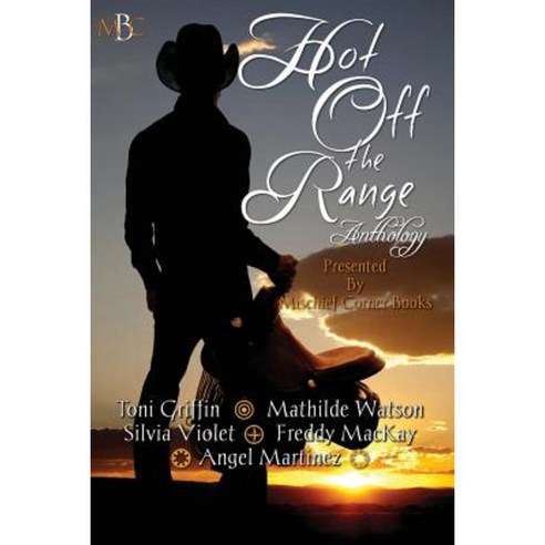 Hot Off the Range Anthology Paperback, Createspace Independent ...