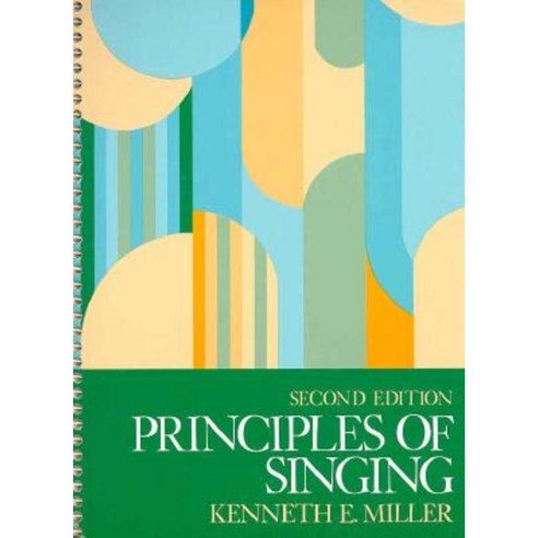 Principles of Singing: A Textbook for Voice Class or Studio Paperback ...