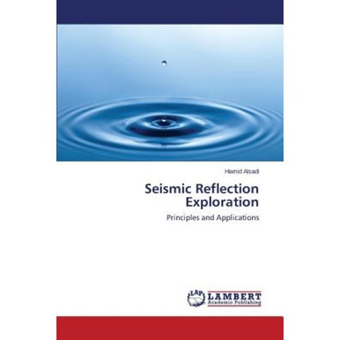 Seismic Reflection Exploration Paperback, LAP Lambert Academic Publishing - 가격