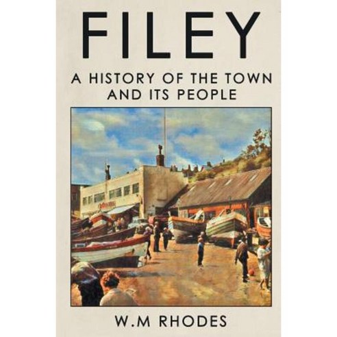 Filey: A History of the Town and Its People Paperback, Lah-Di-Dah ...