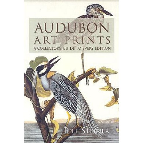 Audubon Art Prints: A Collector''s Guide to Every Edition Paperback ...