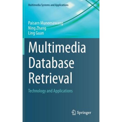 Multimedia Database Retrieval: Technology and Applications Hardcover, Springer