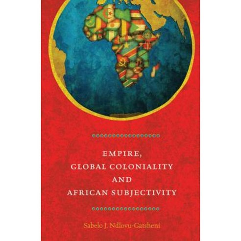Empire Global Coloniality and African Subjectivity Paperback, Berghahn ...