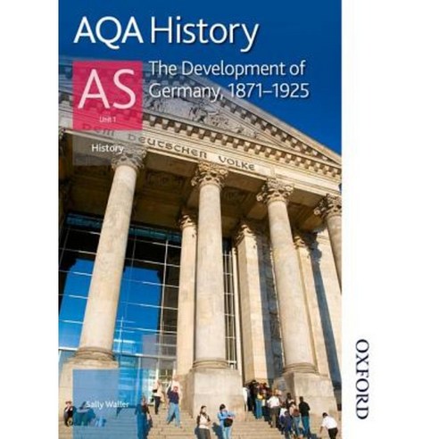 Aqa History As: Unit 1- The Development of Germany 1871-1925 Paperback ...