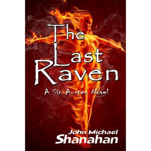 The Last Raven: A Sin Austen Novel Paperback, Createspace Independent ...