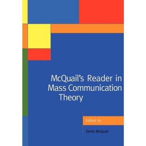 McQuail''s Reader in Mass Communication Theory Paperback, Sage ...